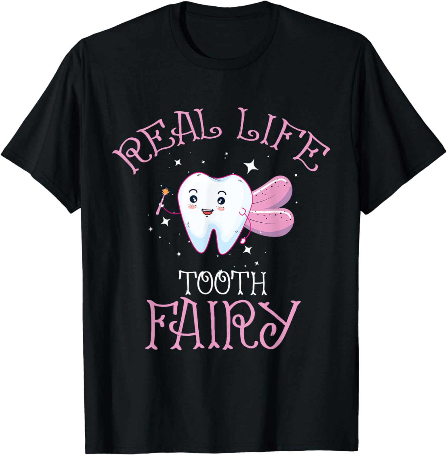 Real Life Tooth Fairy Shirt Dental Assistant Shirt Dentist T-Shirt ...