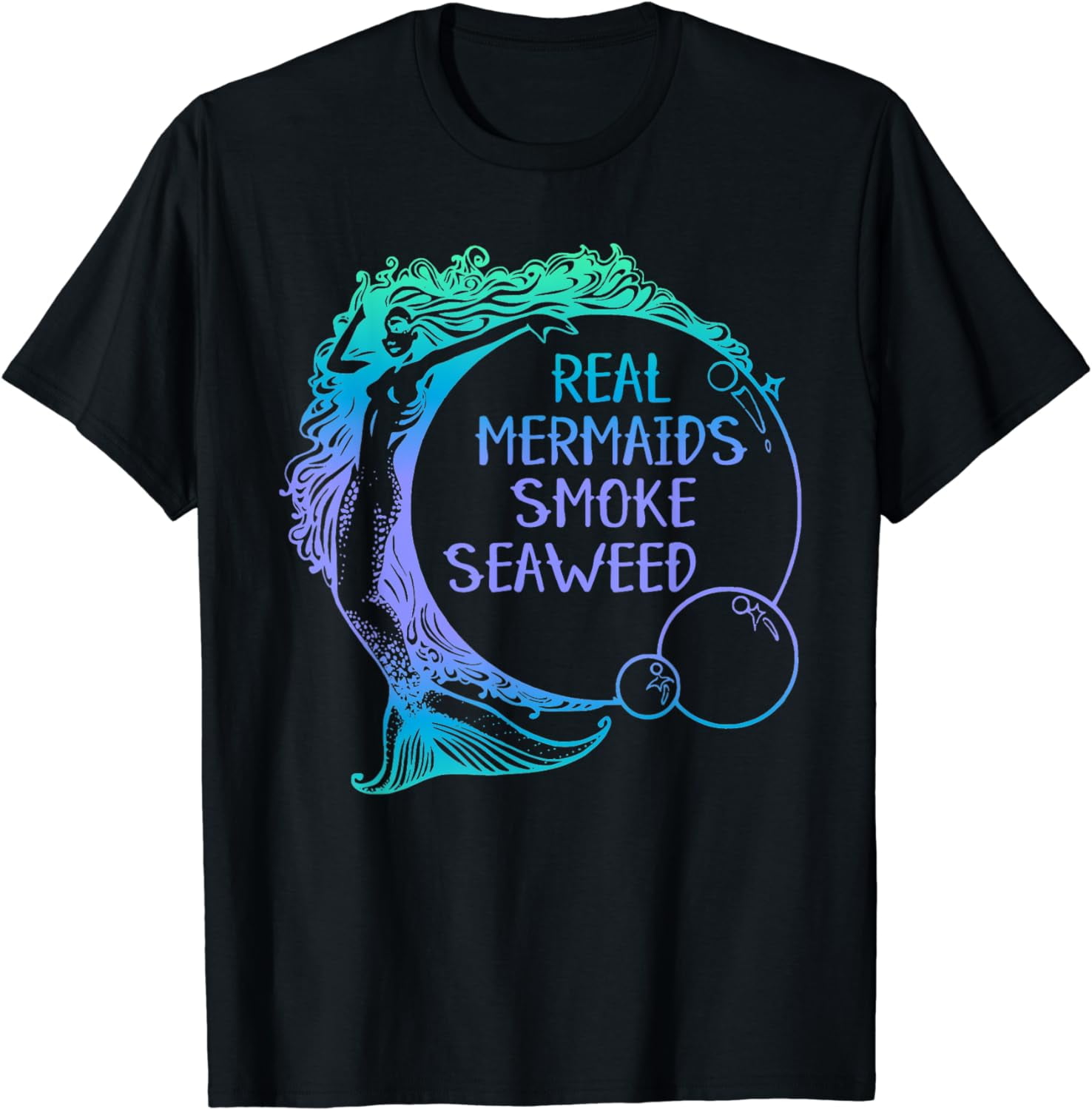 Real Mermaids Smoke Seaweed funny adult humor weed shirt - Walmart.com