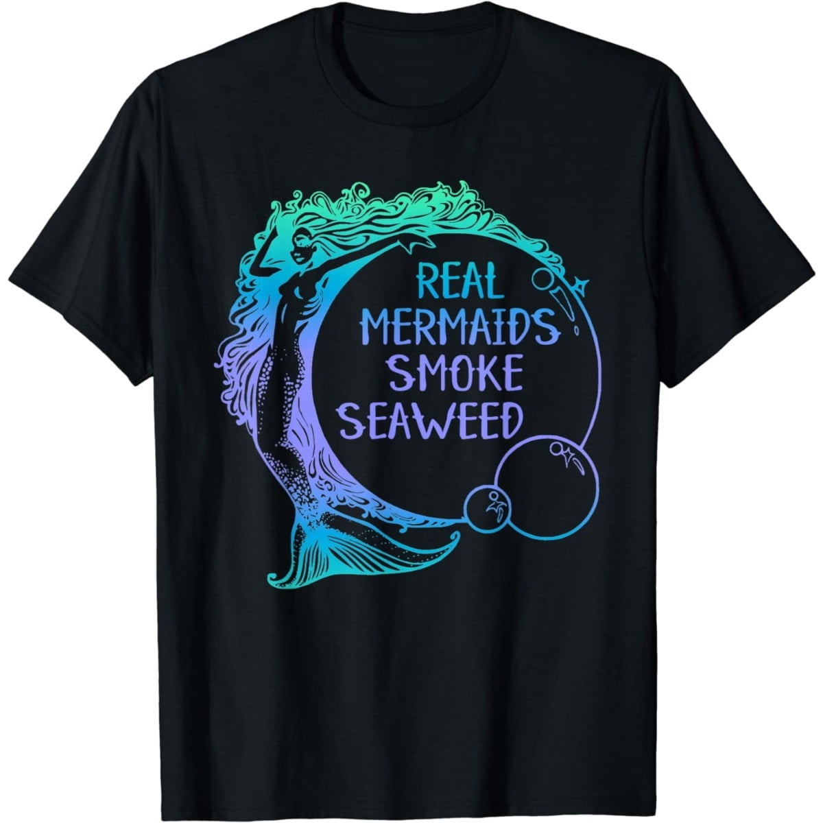 Real Mermaids Smoke Seaweed funny adult humor weed shirt - Walmart.com