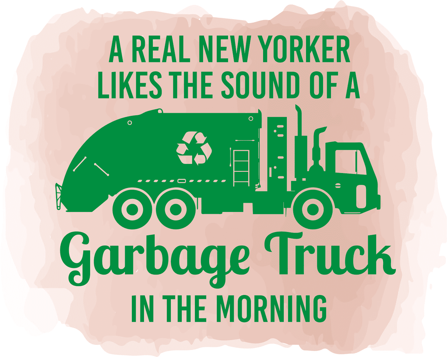 A Real Newyorker Garbage Truck Enthusiast Hobbyist Passionate Quote ...