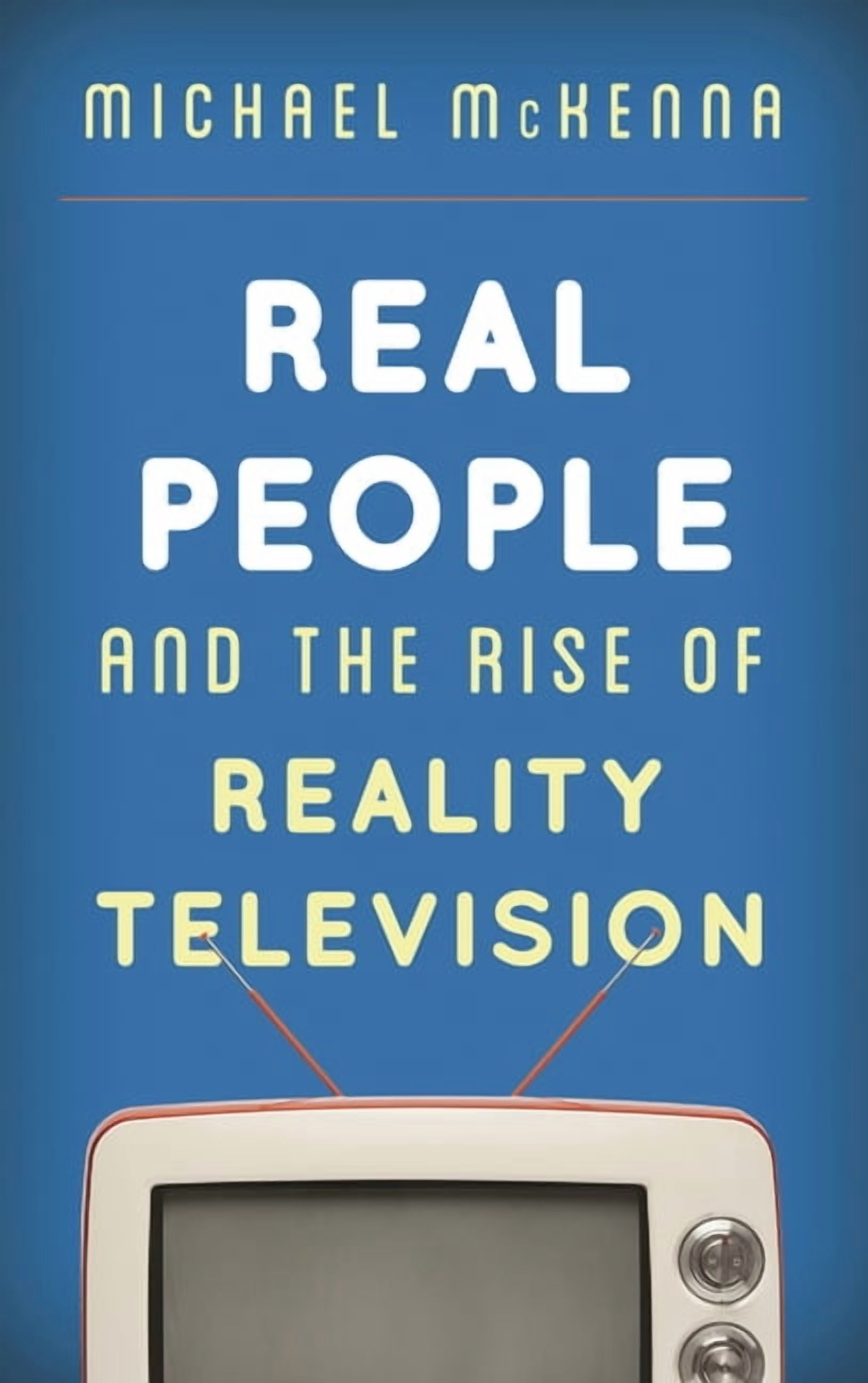 Real People and the Rise of Reality Television, (Hardcover) - Walmart ...