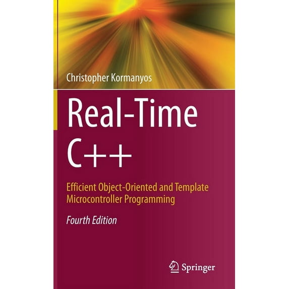 Real-Time C++: Efficient Object-Oriented and Template Microcontroller Programming (Hardcover ...