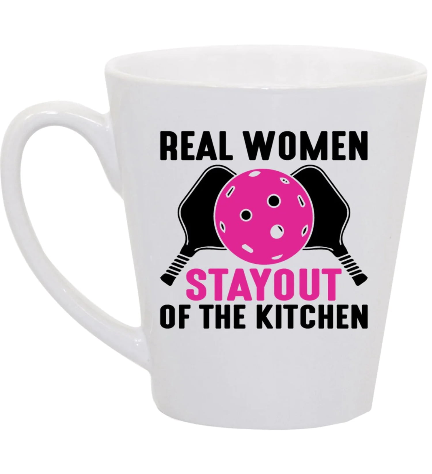 Real Women Stay Out of the Kitchen Pickle Ball Coffee Mug, 11oz, 15oz ...