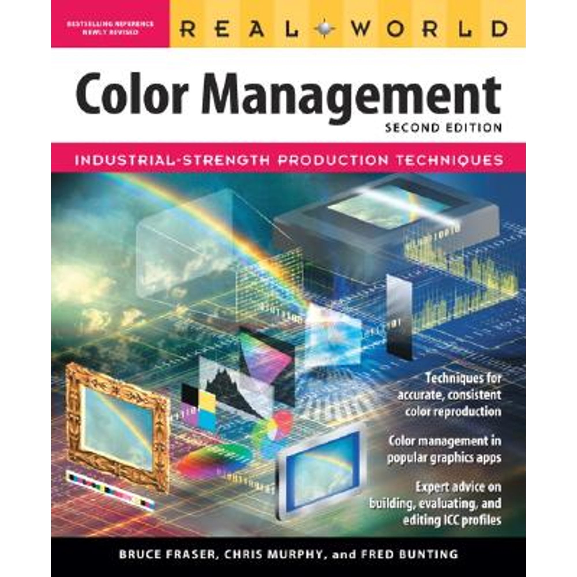 Real World Color Management: Industrial-Strength Production Techniques ...