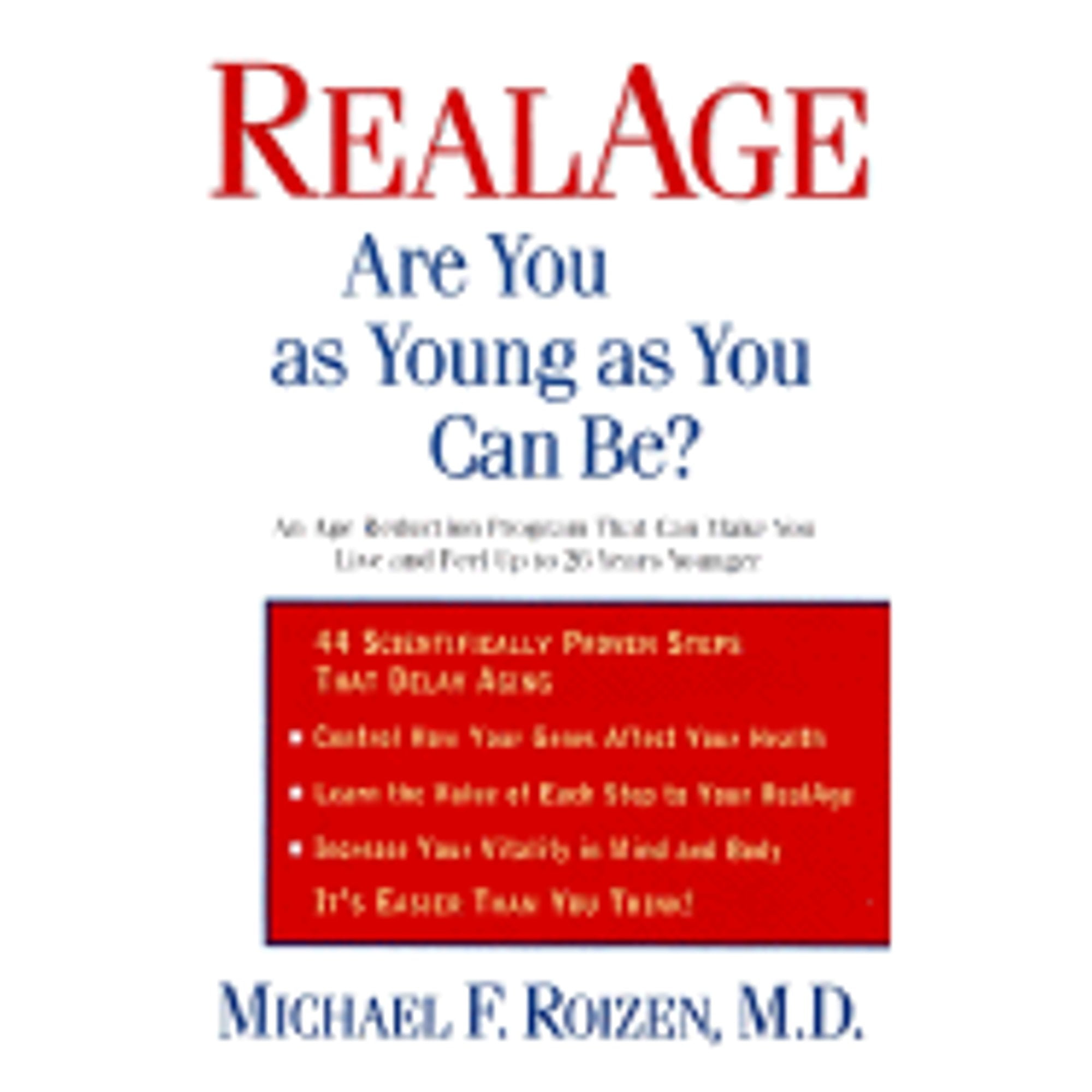Realage: Are You as Young as You Can Be? (Hardcover) by Michael F ...