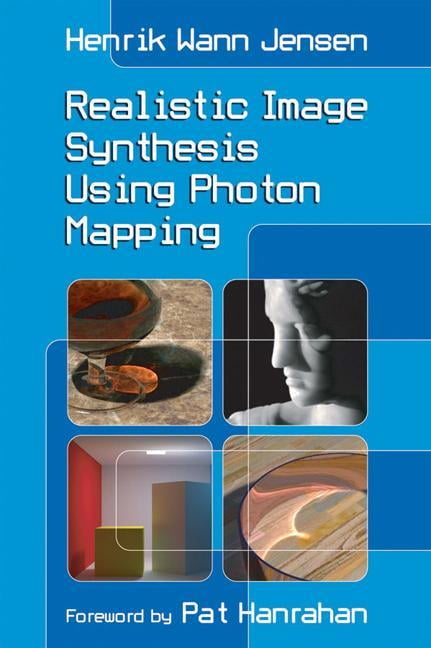 Realistic Image Synthesis Using Photon Mapping, (Paperback) - Walmart.com