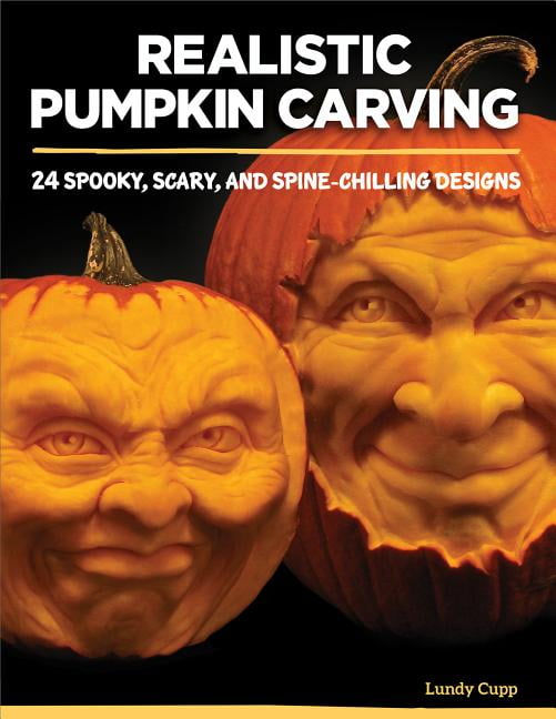 Realistic Pumpkin Carving: 24 Spooky, Scary, and Spine-Chilling Designs ...