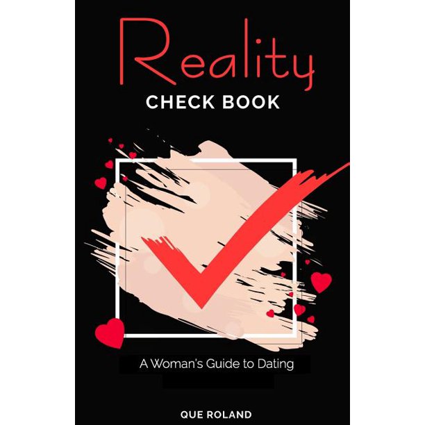 Reality Check Book: A Woman's Guide to Dating (Real Life Lessons ...