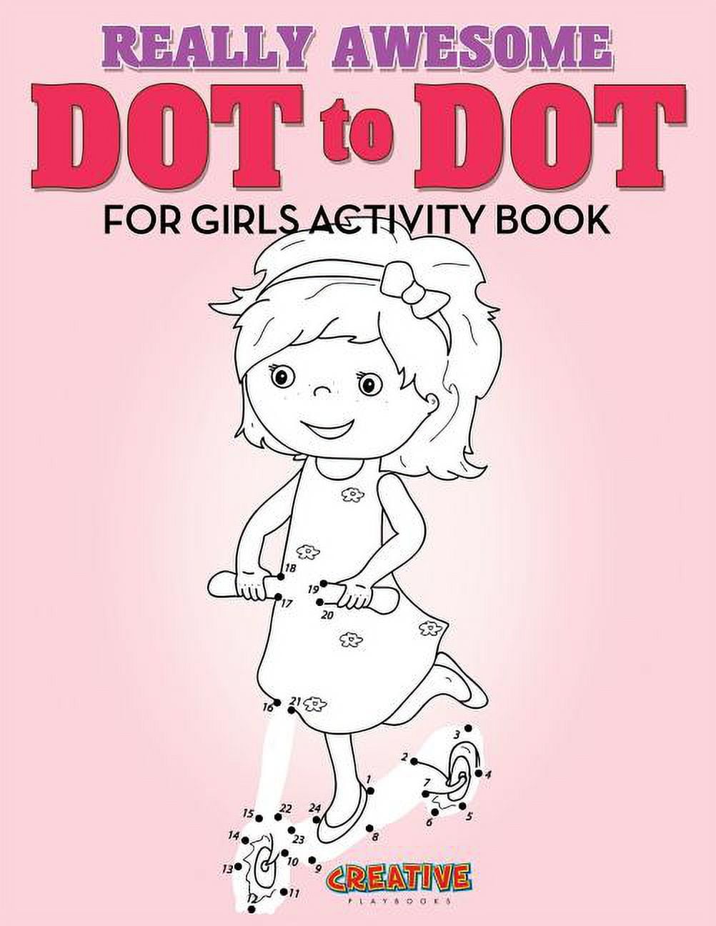 Really Awesome Dot to Dot for Girls Activity Book (Paperback) - Walmart.com