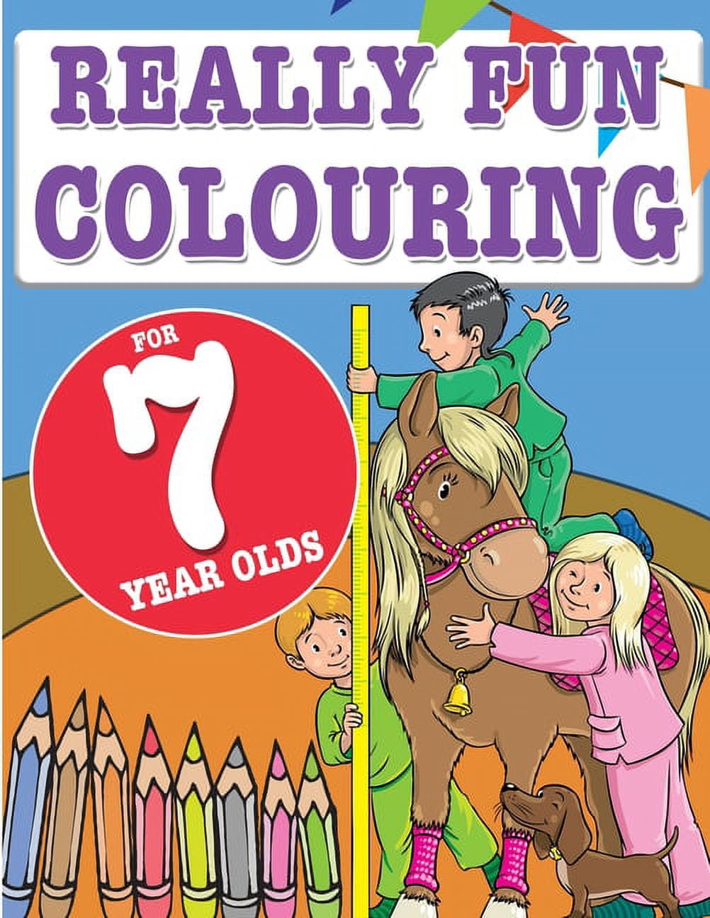 Really Fun Colouring Book For 7 Year Olds: Fun & creative colouring for ...