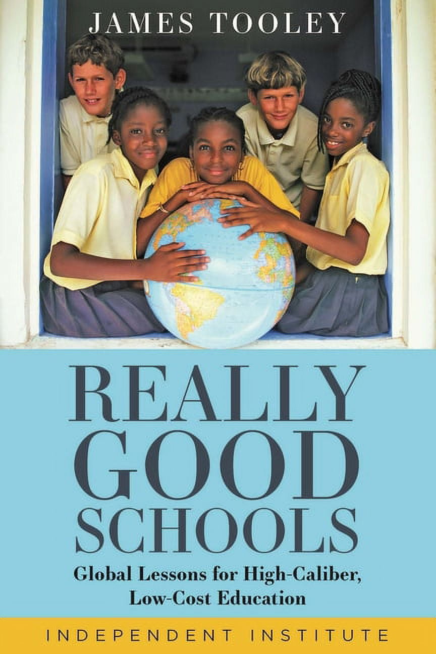 Really Good Schools : Global Lessons for High-Caliber, Low-Cost ...