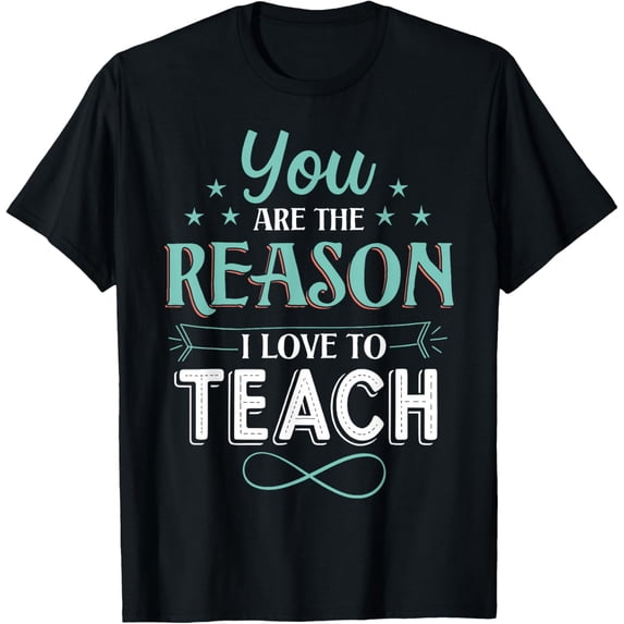 Reason I Love To Teach Teacher Life T-Shirt - Walmart.com