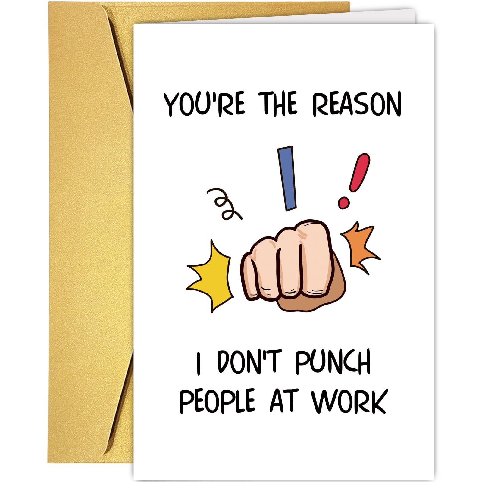 You're the Reason I Don't Punch People at Work Card – Funny Greeting ...