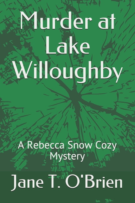 Rebecca Snow Cozy Mysteries: Murder at Lake Willoughby: A Rebecca Snow ...