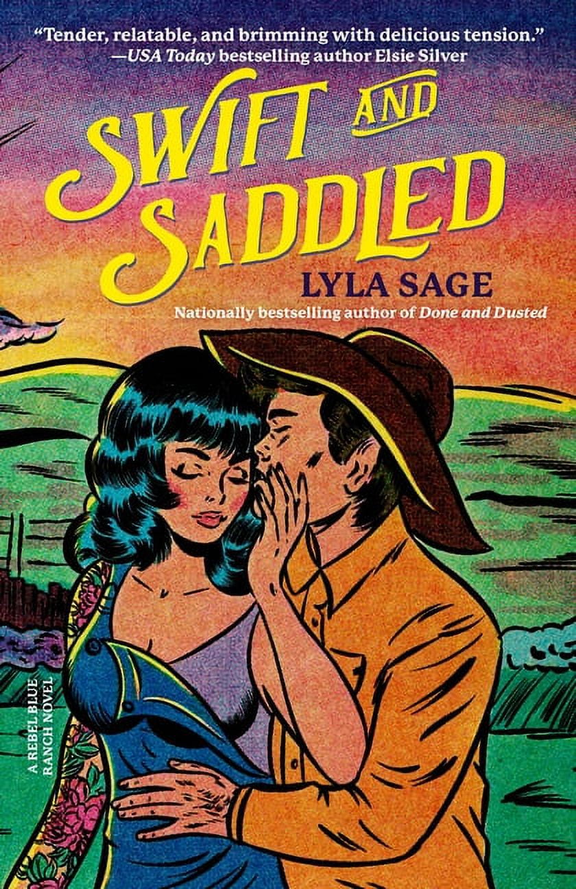 Rebel Blue Ranch: Swift and Saddled : A Rebel Blue Ranch Novel ...