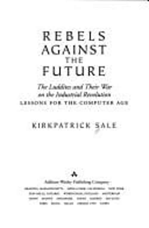 Pre-Owned Rebels Against the Future: The Luddites and Their War on the ...