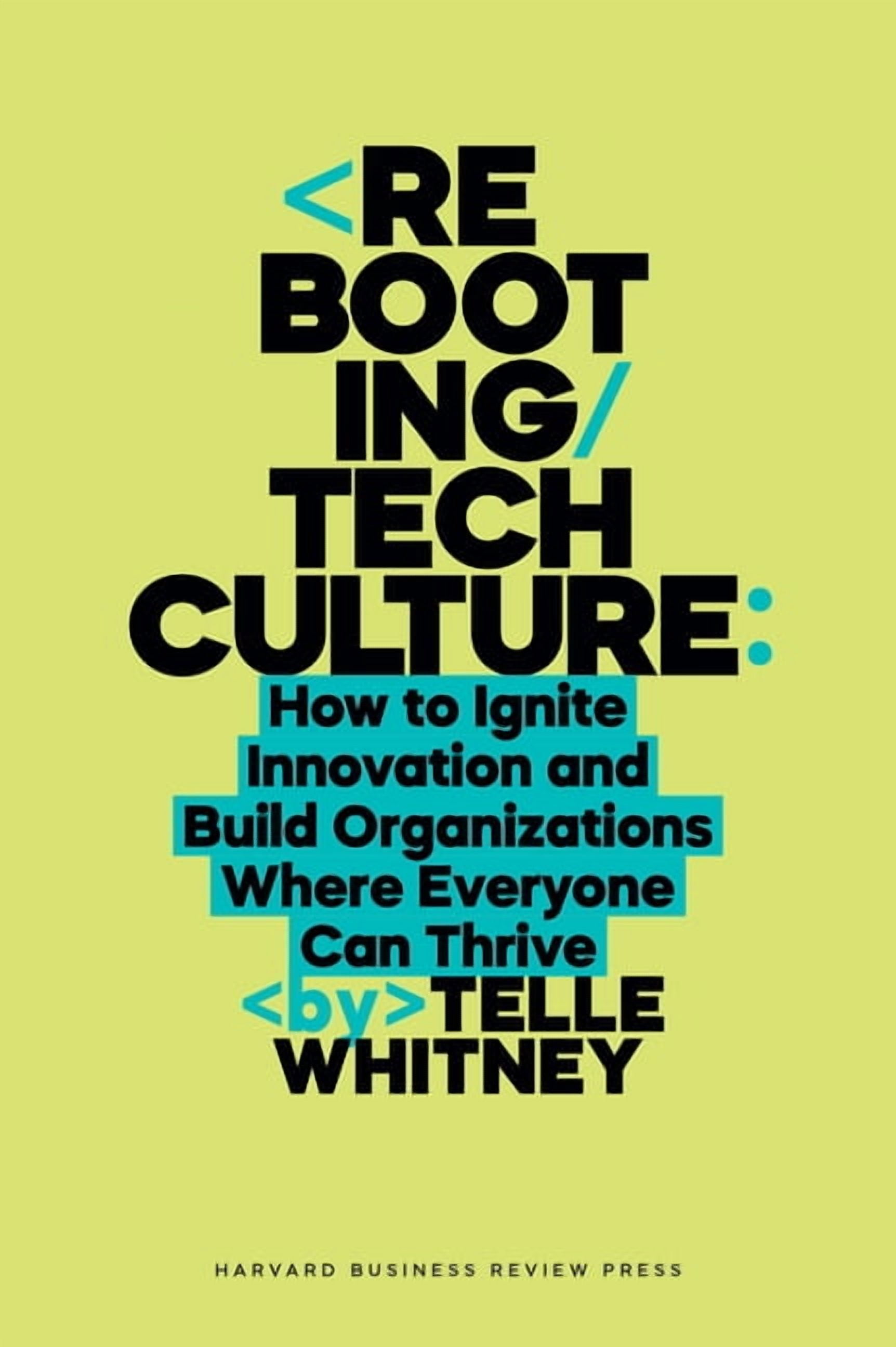 Rebooting Tech Culture: How to Ignite Innovation and Build ...