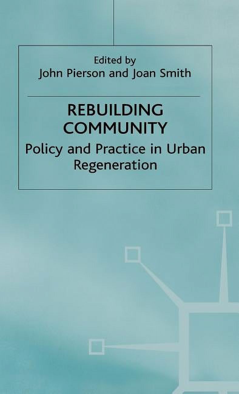 Rebuilding Community: Policy and Practice in Urban Regeneration ...