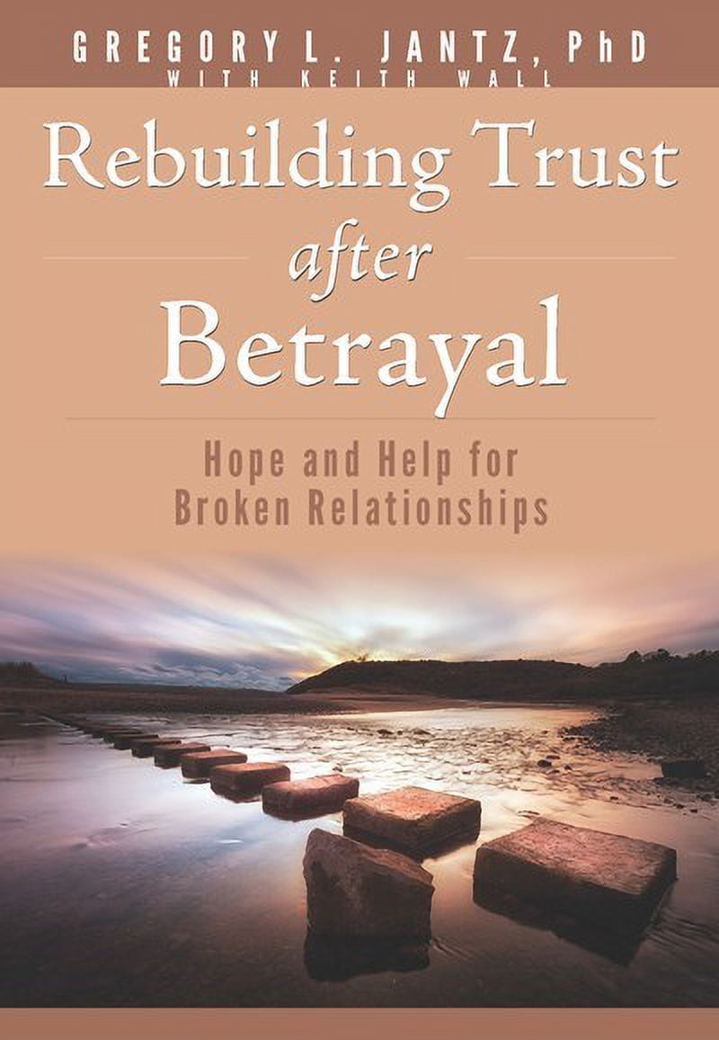 Rebuilding Trust After Betrayal - Walmart.com Rebuilding Trust After Betrayal - Walmart.com