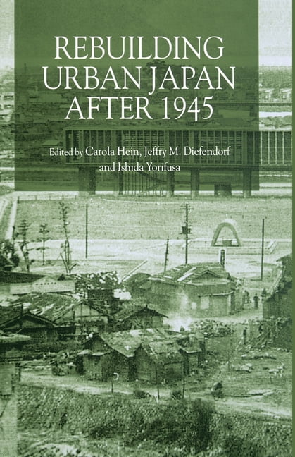 Rebuilding Urban Japan After 1945, (Paperback) - Walmart.com