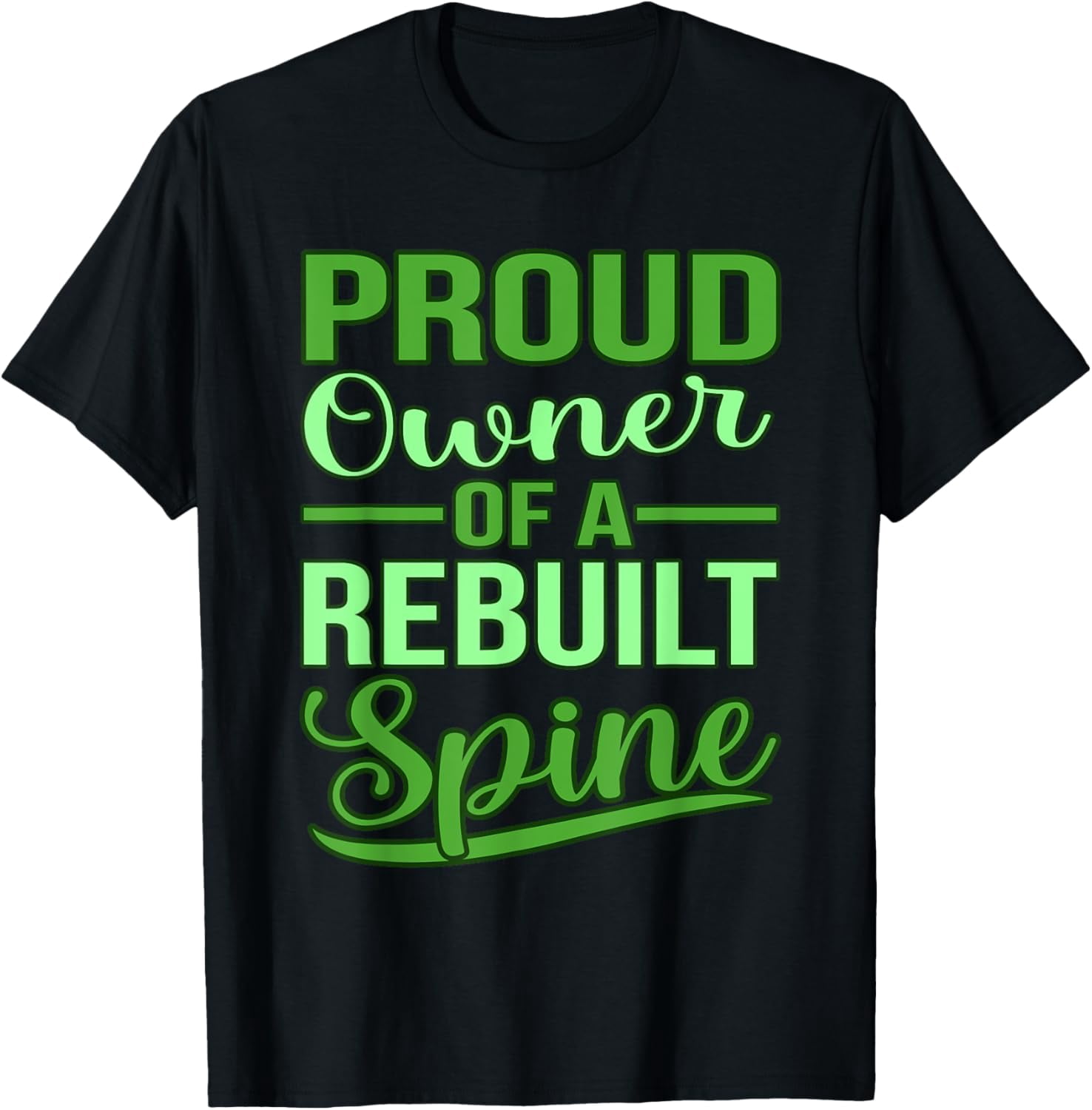 Rebuilt Spine Spinal Fusion Awareness Back Surgery Graphic T-Shirt ...