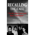 Recalling The Call: The 80's Most Underrated Rock 'N Roll Band ...