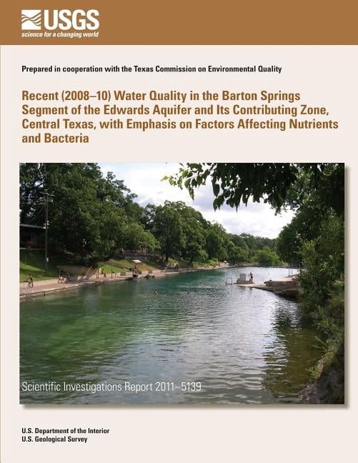Recent (2008?10) Water Quality in the Barton Springs Segment of the ...