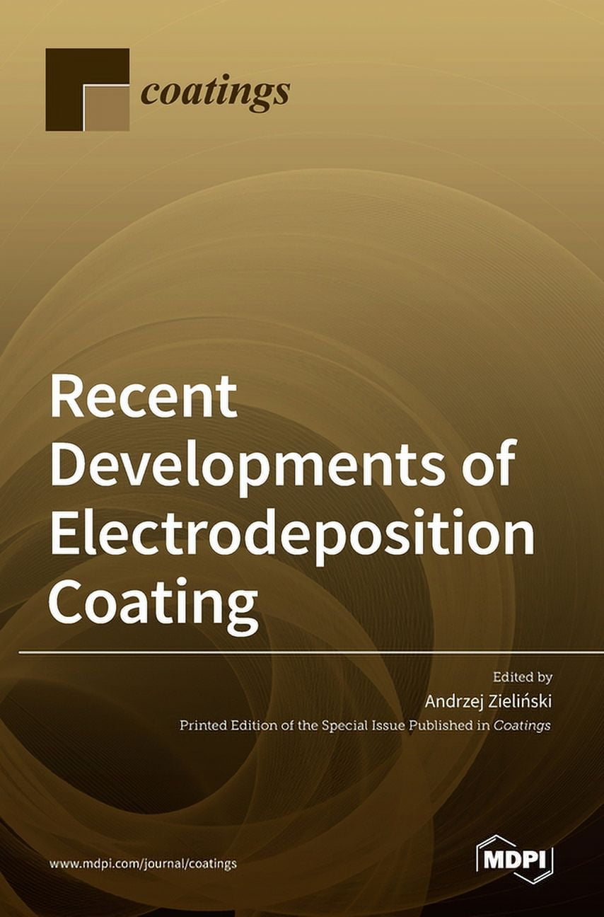 Recent Developments of Electrodeposition Coating (Hardcover) - Walmart.com