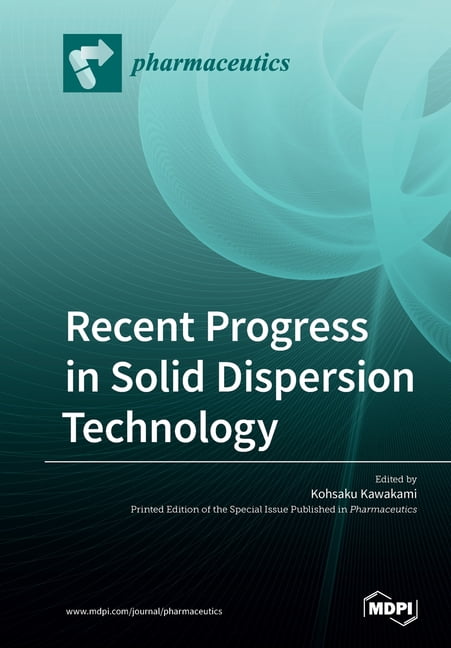Recent Progress in Solid Dispersion Technology, (Paperback) - Walmart.com