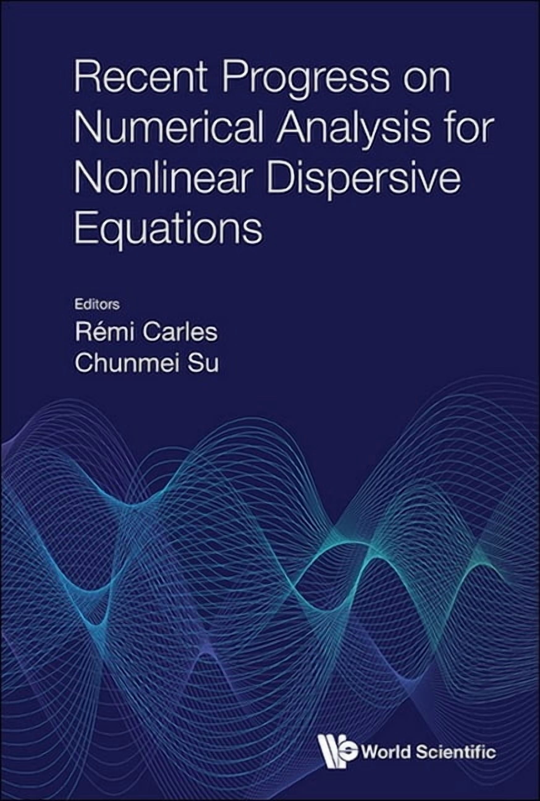 Recent Progress Numeric Analy Nonlinear Dispersive Equation, (Hardcover ...