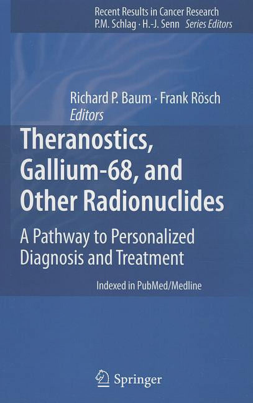 Recent Results in Cancer Research Theranostics, Gallium-68, and Other ...