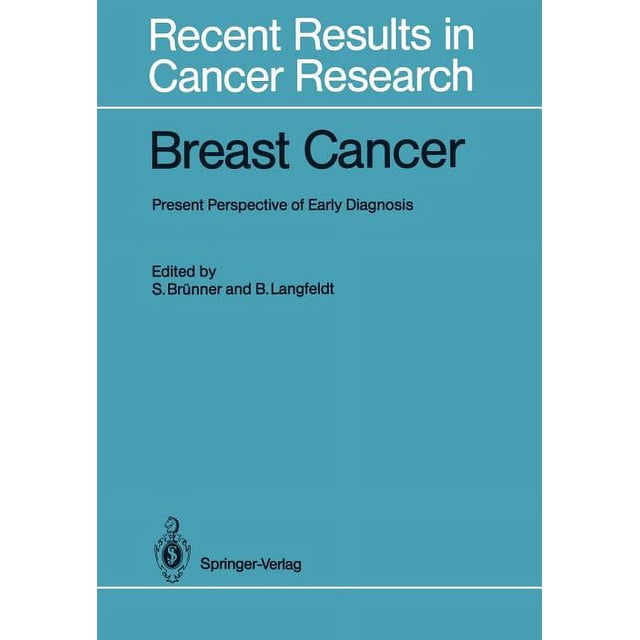 Recent Results in Cancer Research: Breast Cancer: Present Perspective ...