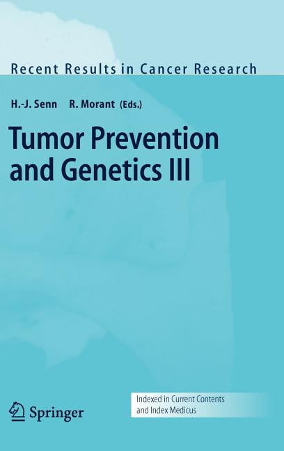 Recent Results in Cancer Research Tumor Prevention and Genetics III ...