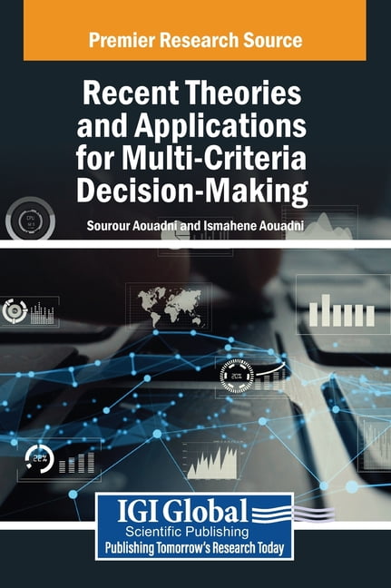 Recent Theories and Applications for Multi-Criteria Decision-Making, (Hardcover) - Walmart.com