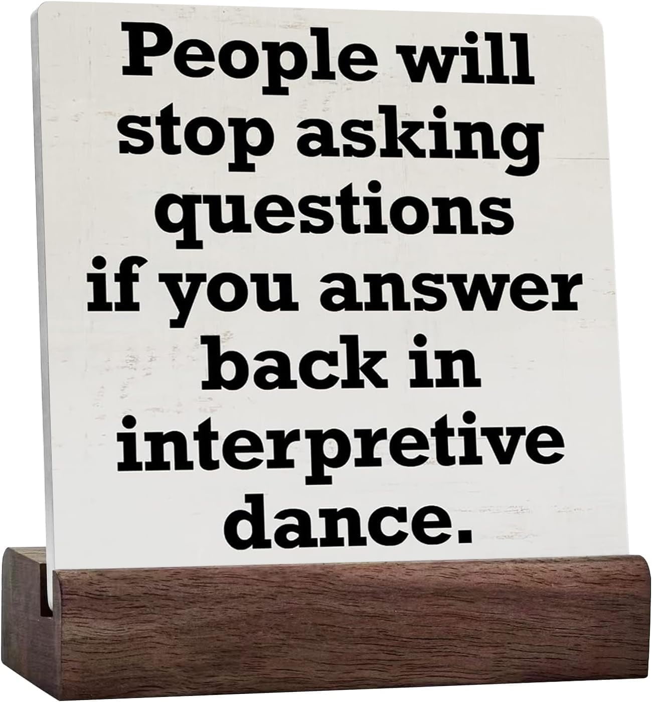 Receptionist Gift Ceramic Table Sign Rustic People Will Stop Asking ...