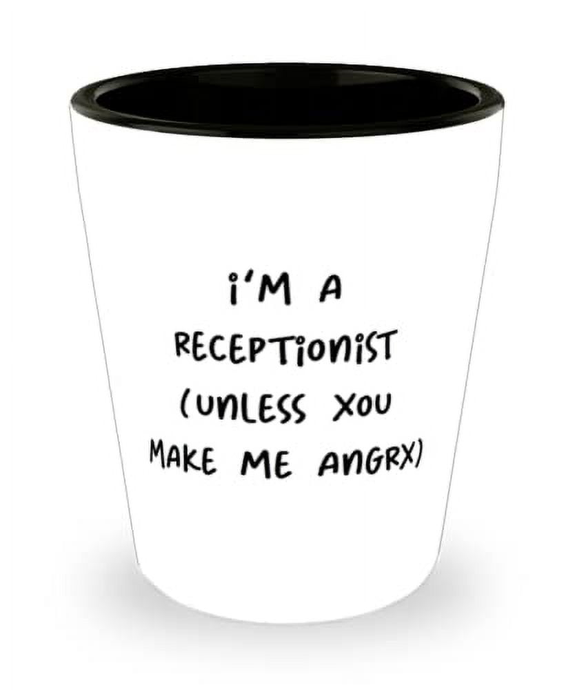 Receptionist Gifts For Coworkers, I'm a Receptionist (unless you make ...