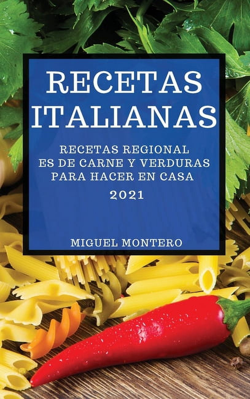 Recetas Italianas 2021 (Italian Cookbook 2021 Spanish Edition ...