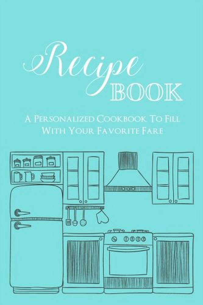 Pre-Owned Recipe Book: A Personalized Cookbook To Fill With Your ...