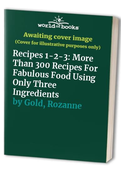Pre-Owned Recipes 1-2-3: Fabulous Food Using Only 3 Ingredients ...