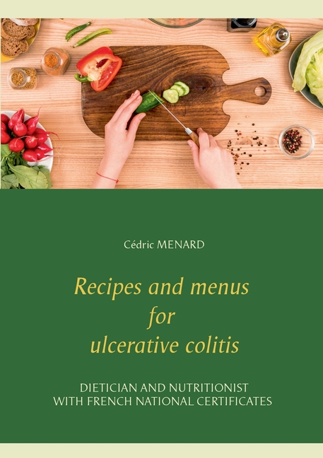 Recipes and menus for ulcerative colitis (Paperback) by Cedric Menard ...