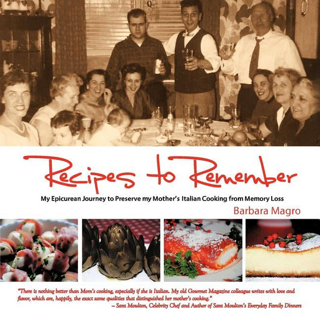 Recipes to Remember: A Memoir of My Epicurean Travels & Mother's ...