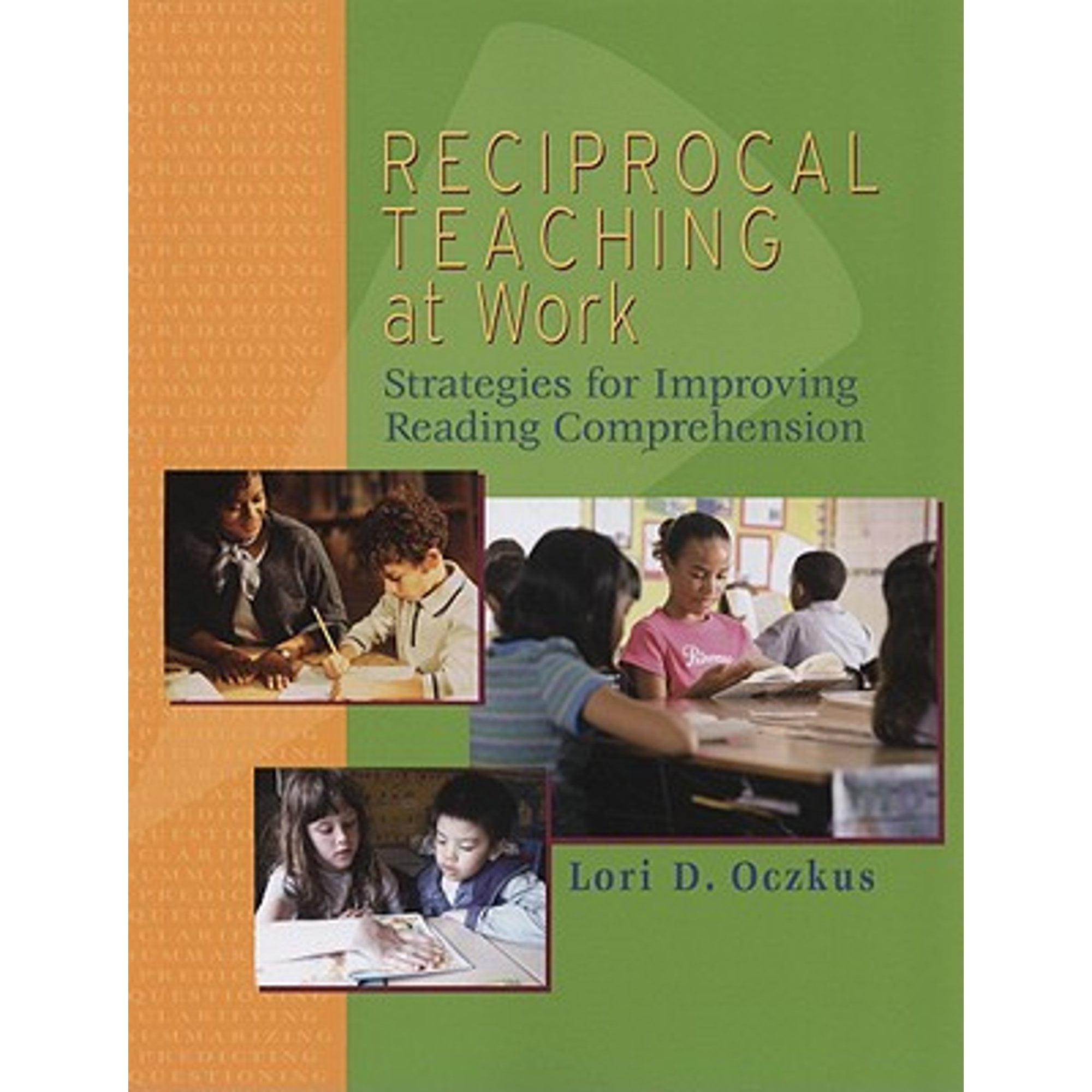 Pre-Owned Reciprocal Teaching at Work: Strategies for Improving Reading ...
