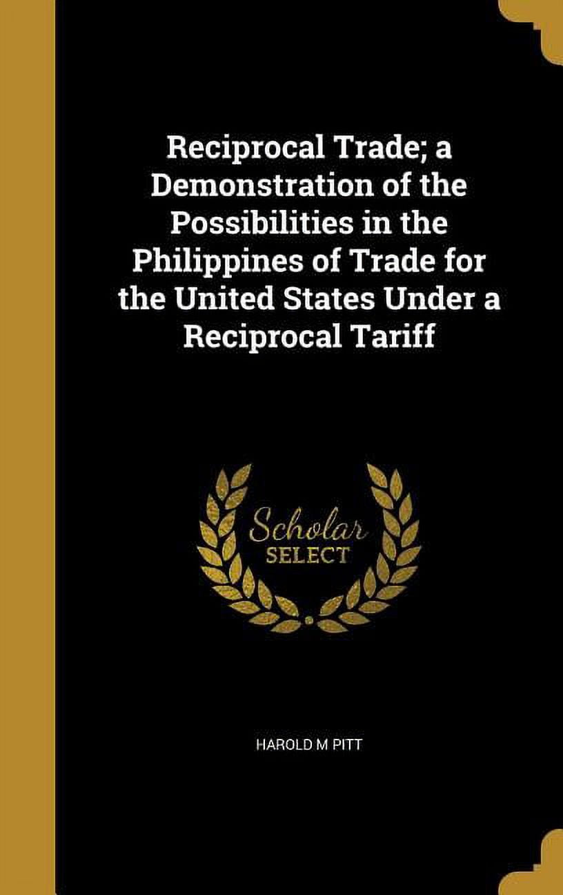 Reciprocal Trade; a Demonstration of the Possibilities in the ...