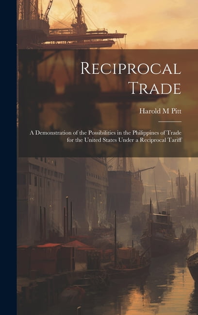 Reciprocal Trade; a Demonstration of the Possibilities in the ...