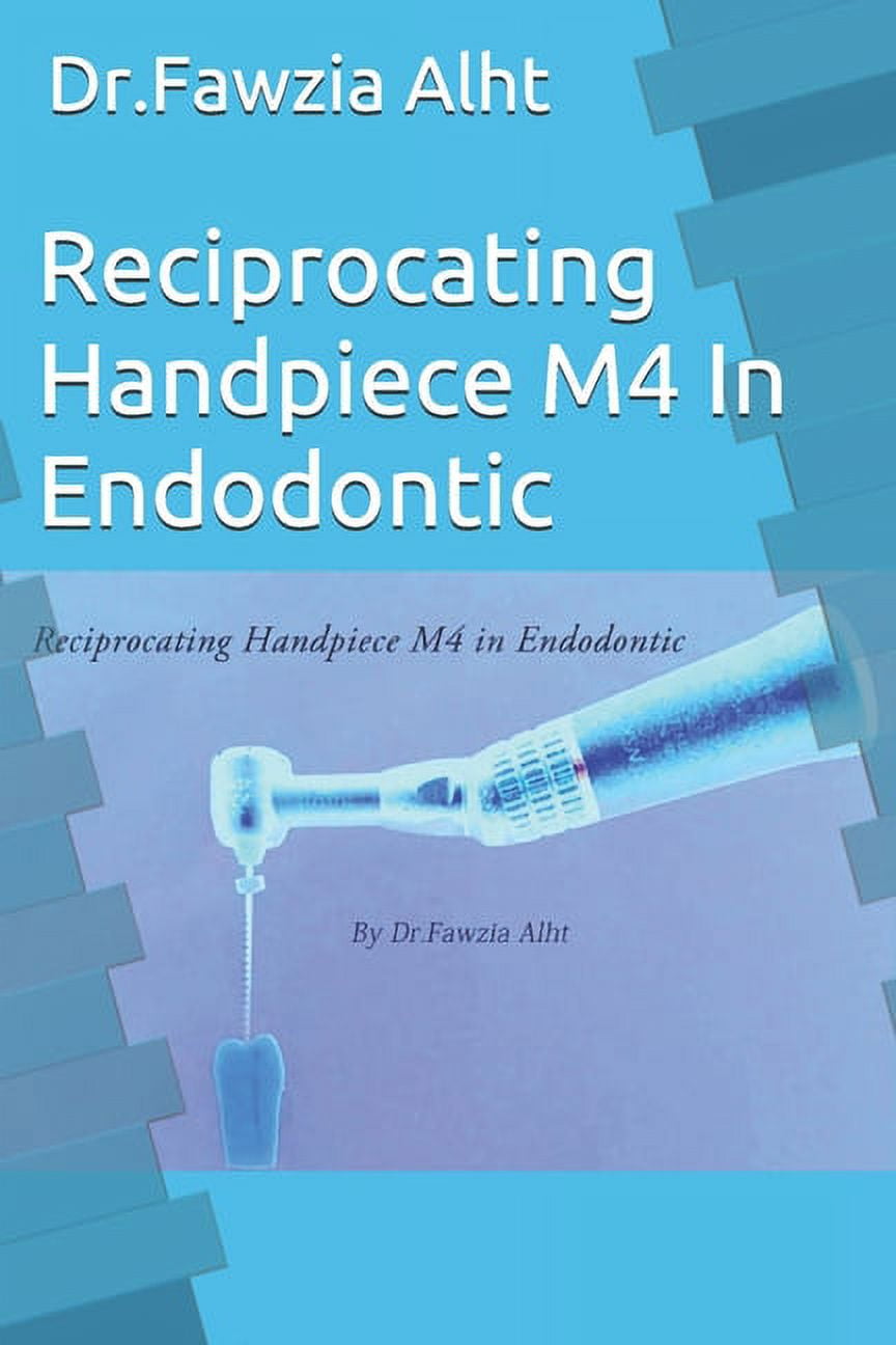Reciprocating Handpiece M4 In Endodontic: Endodontic book (Paperback ...