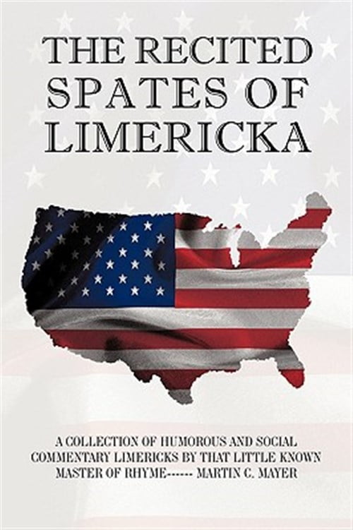 Recited Spates of Limerick : A Collection of Humorous and Social ...