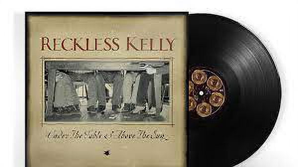 Reckless Kelly - Under The Table & Above The Sun (20Th Anniversary) [LP ...