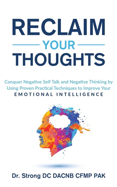 Reclaim Your Thoughts Conquer Negative Self Talk and Negative Thinking ...