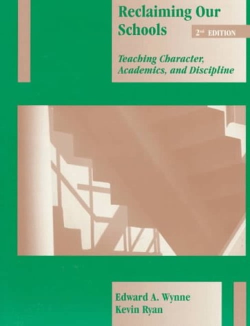 Pre-Owned Reclaiming Our Schools: Teaching Character, Academics, and ...