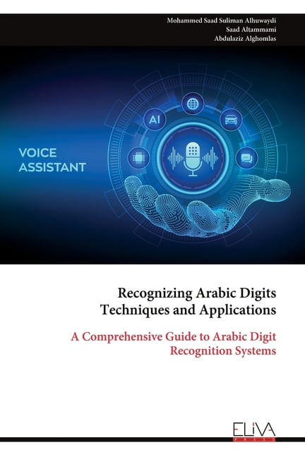 Recognizing Arabic Digits Techniques and Applications: A Comprehensive ...
